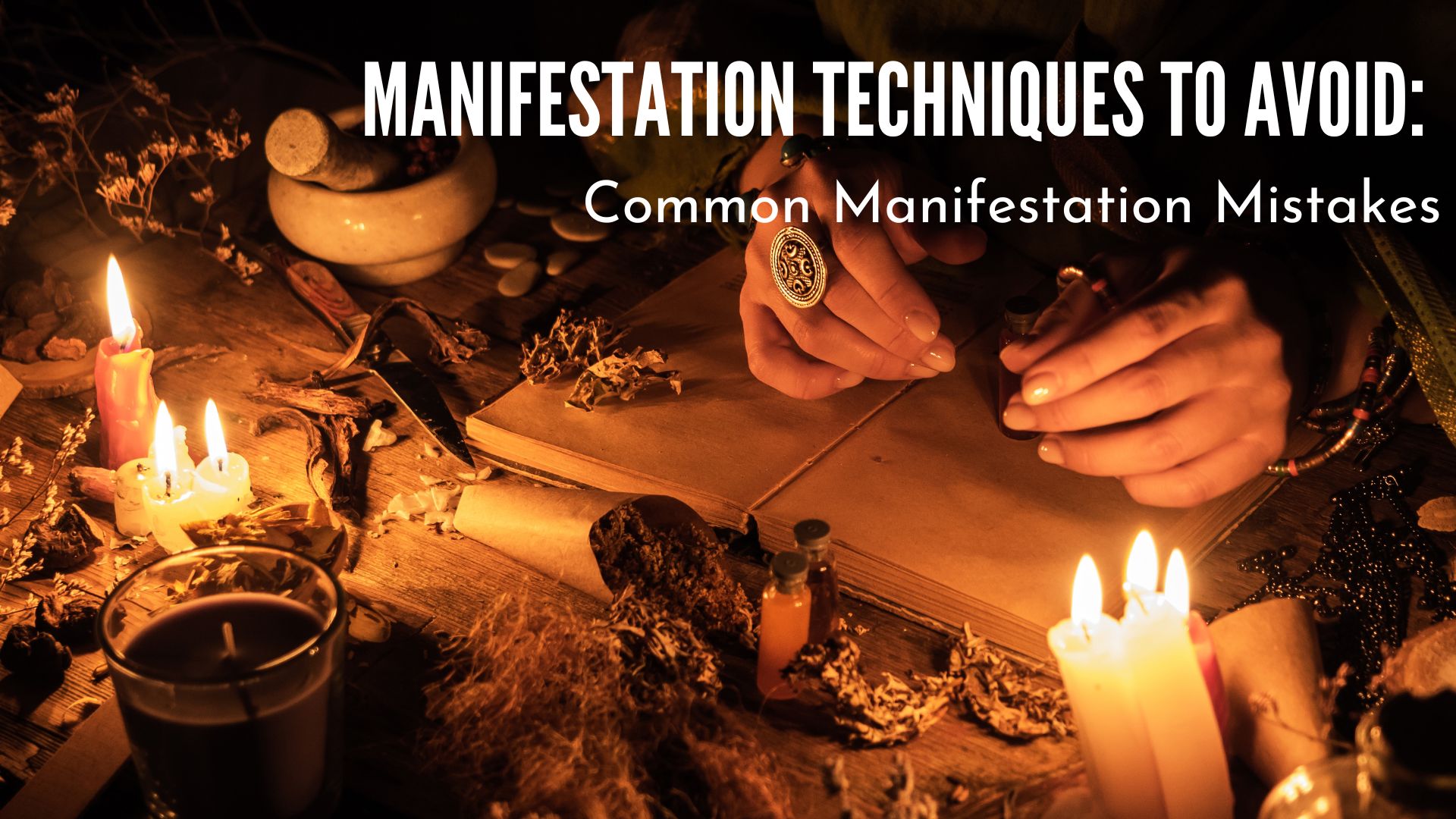 Manifestation Techniques to Avoid: Common Manifestation Mistakes ...