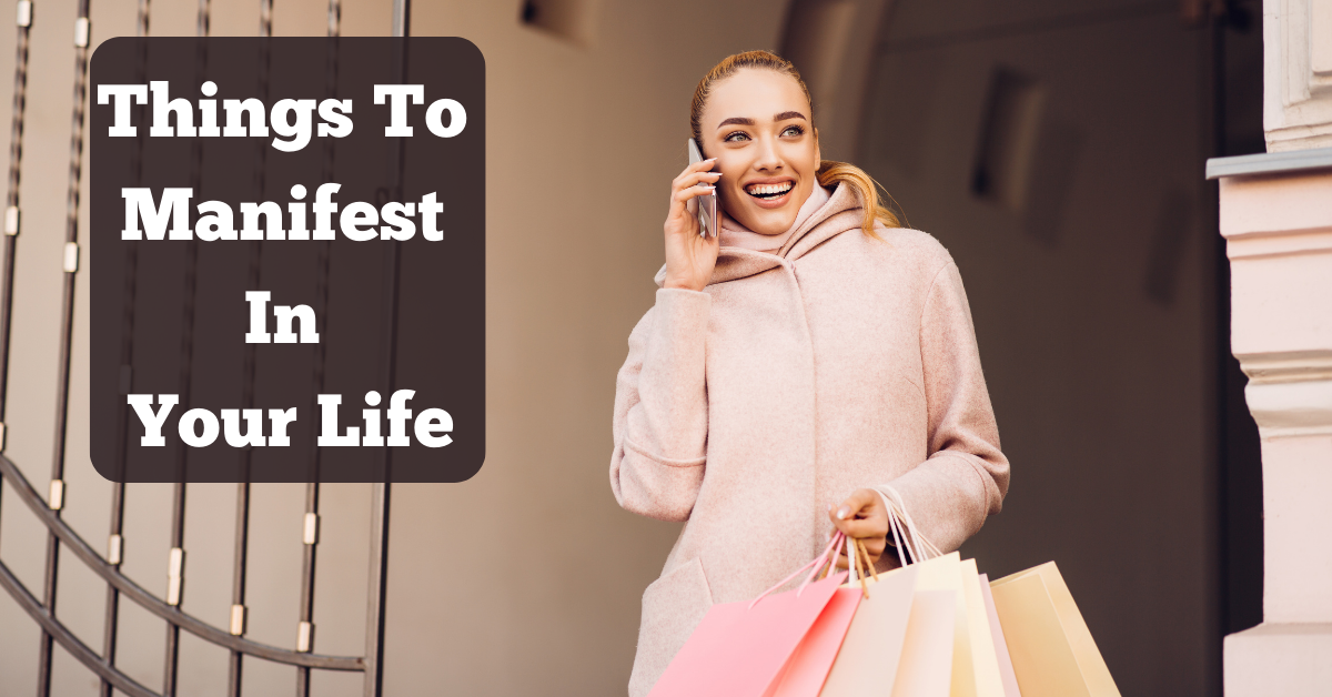 Manifesting Miracles: Things to Manifest in Your Life – Awakening The ...